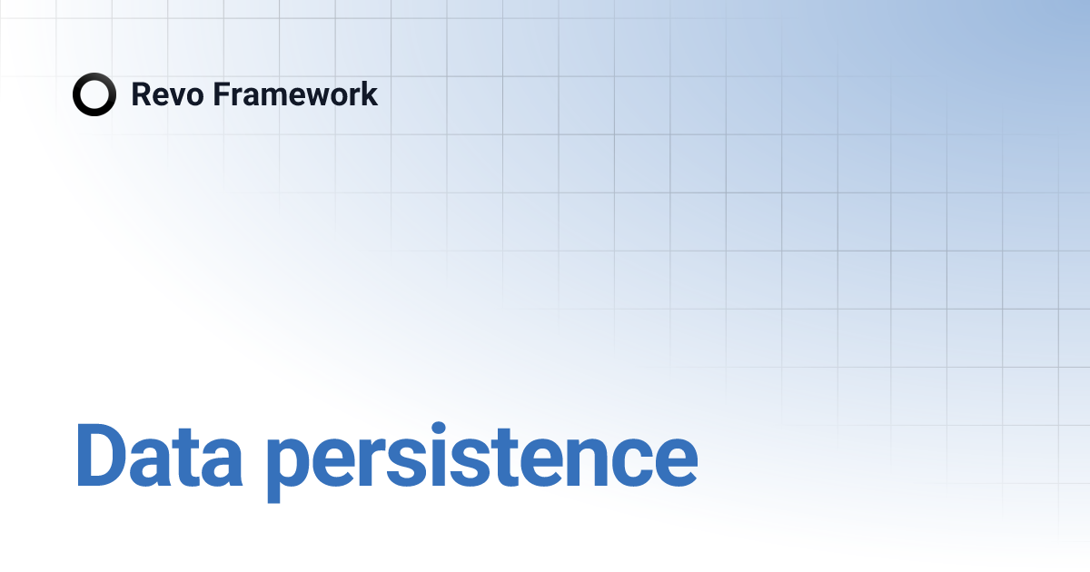 Data persistence | Revo Framework